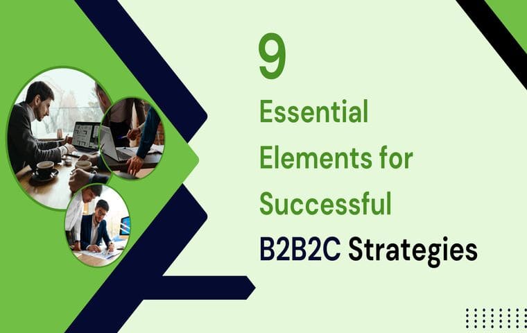 The 9 Must-Have Elements for B2B2C Advertising Success